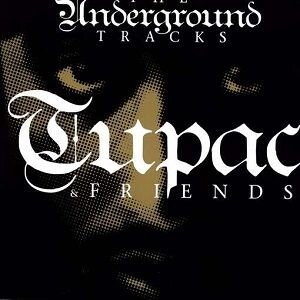 TUPAC & FRIENDS - The Underground Tracks - Germa - Tupac & Friends