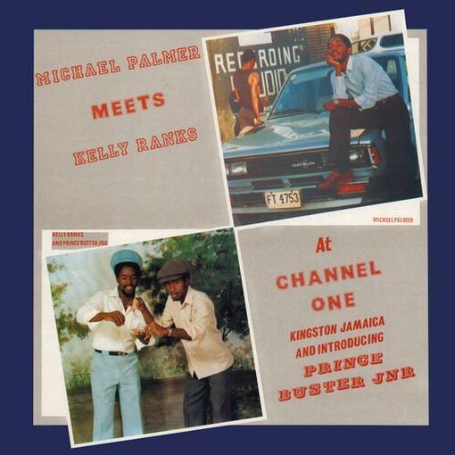 MICHAEL PALMER - Meets Kelly Ranks At Channel One - Michael Palmer